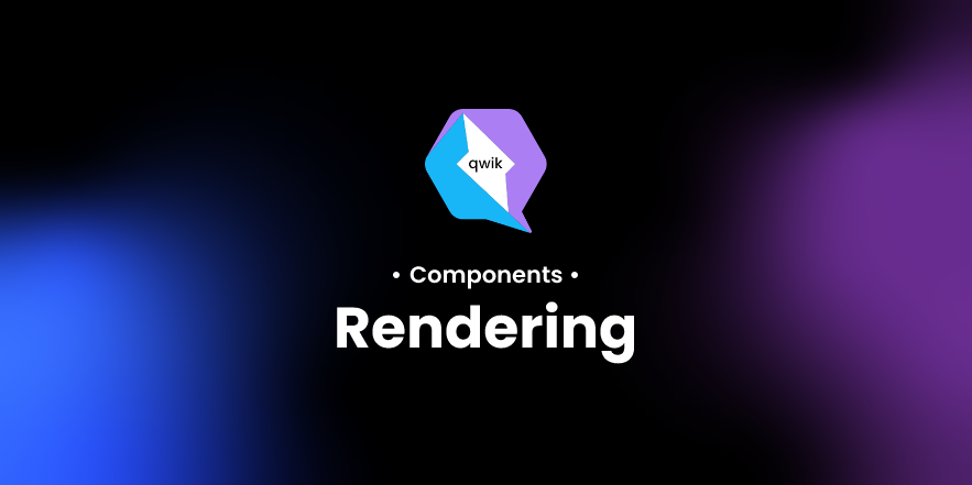 Rendering Components 📚 Qwik Documentation