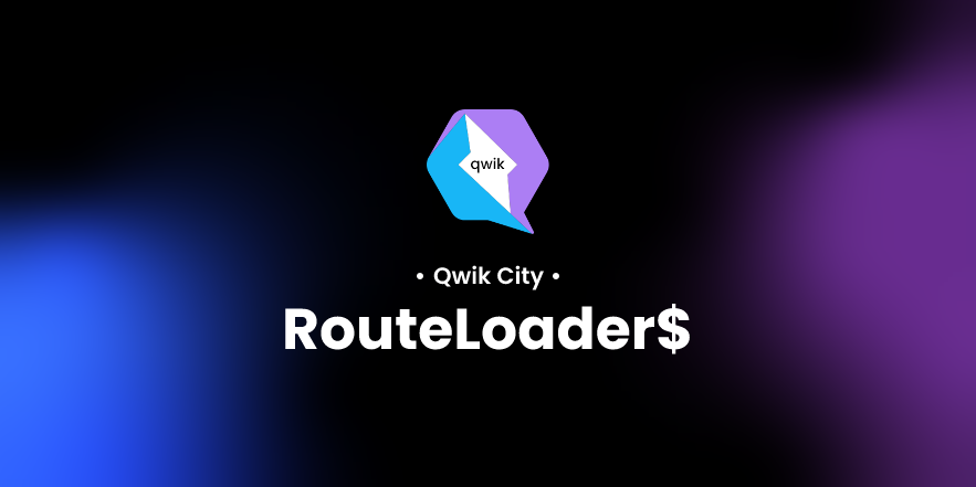 RouteLoader$ | Qwik City 📚 Qwik Documentation