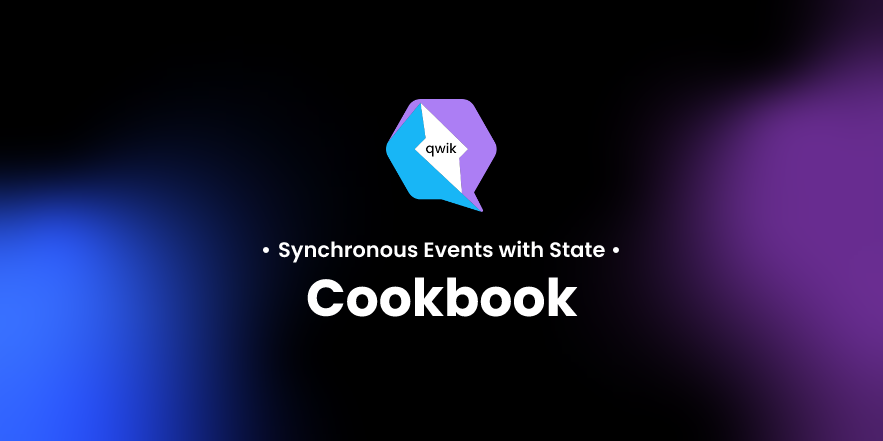 Cookbook | Synchronous Events with State 📚 Qwik Documentation