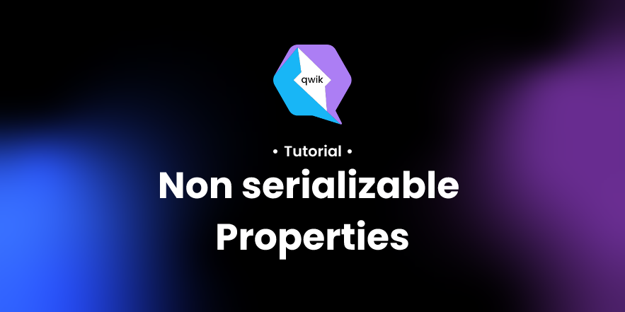 Non-serializable Properties | Tutorial 📚 Qwik Documentation